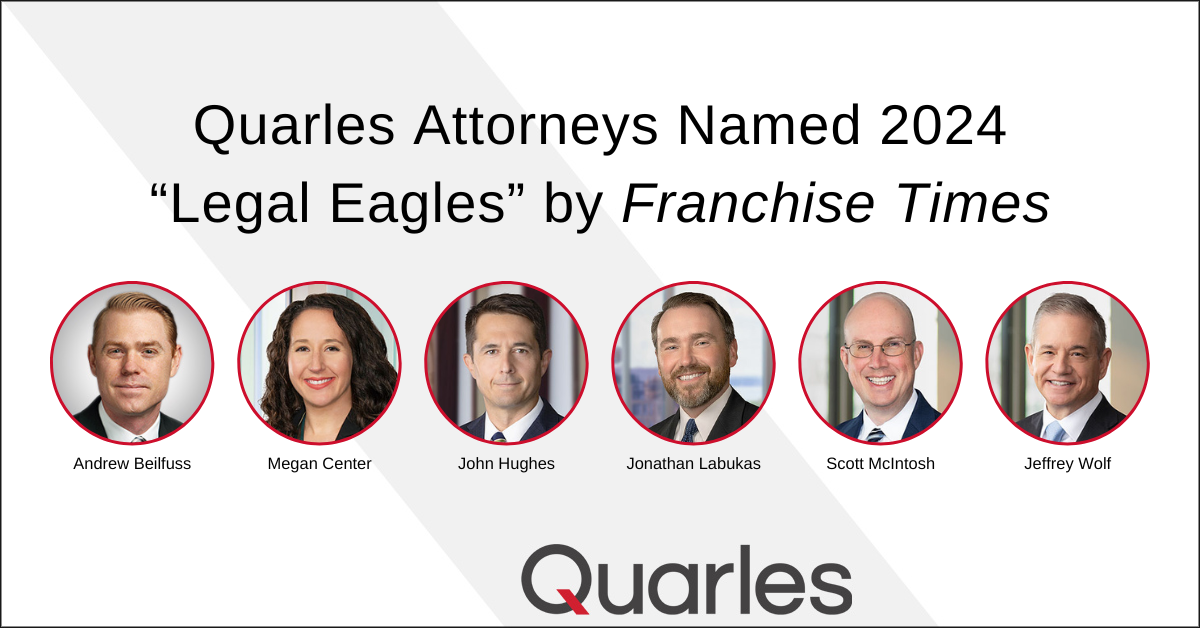 Quarles Attorneys Named 2024 “Legal Eagles” by Franchise Times: Quarles ...