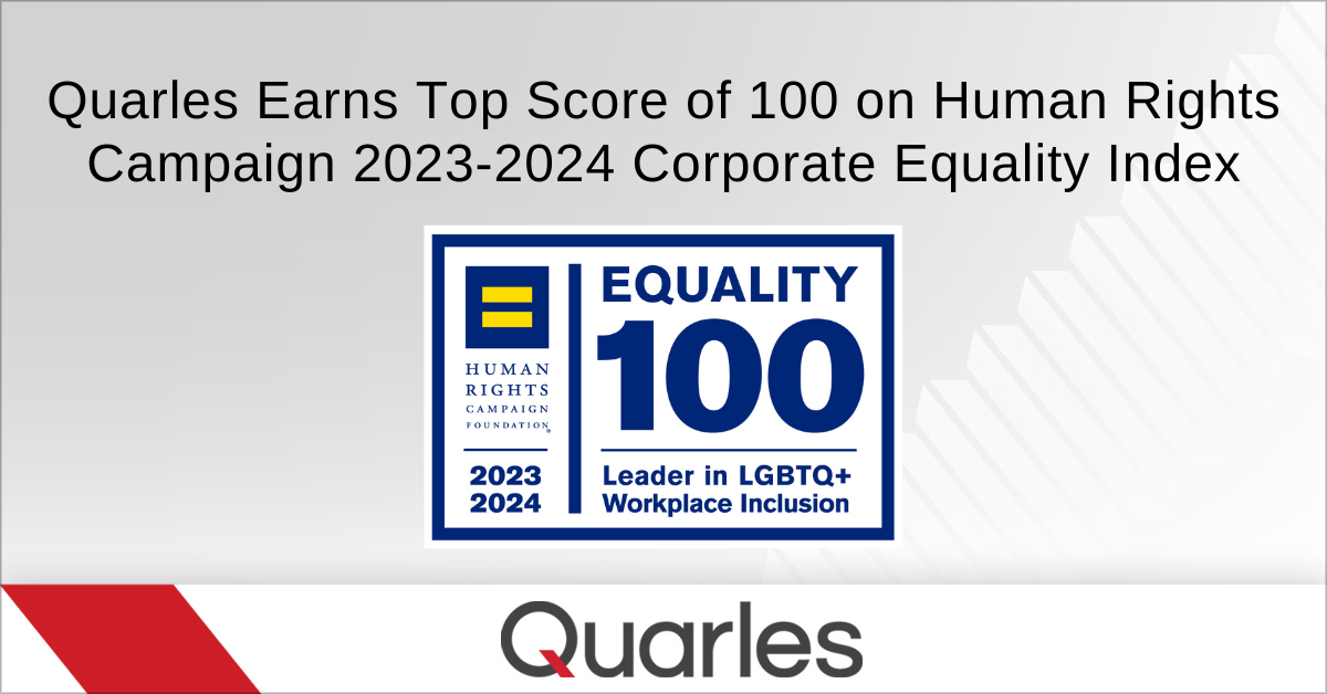 Quarles Earns Top Score of 100 on Human Rights Campaign 2023-2024 ...